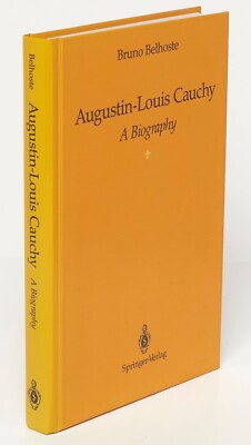 AUGUSTIN-LOUIS CAUCHY: A Biography - Bruno Belhoste - Springer-Verlag ...