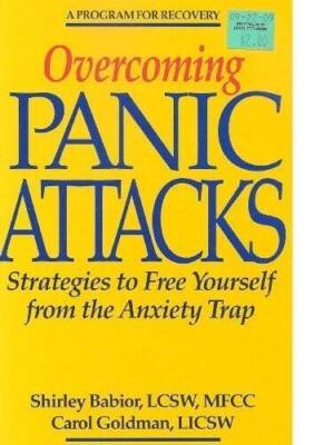 Overcoming Panic Attacks: Strategies to Free Yourself from the Anxiety ...