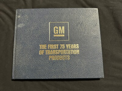 GM - The First 75 Years Of Transportation Products - With Original ...