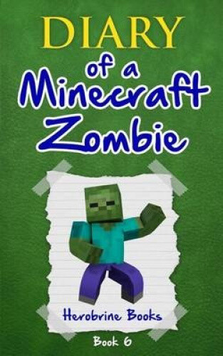 Diary of a Minecraft Zombie Book 6: Zombie Goes to Camp by Herobrine ...