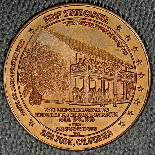 1985 CSNA Medal, First State Capitol, Gem BU, Ca State Numismatic ...