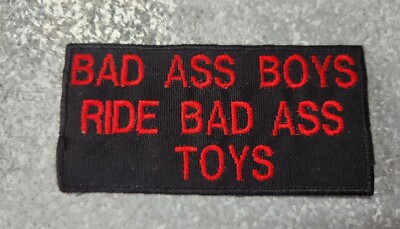Bad Ass Boys Ride Bad Ass Toys - Embroidery Patch | eBay