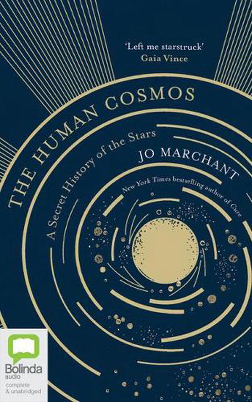 The Human Cosmos: A Secret History of the Stars by Jo Marchant (English ...