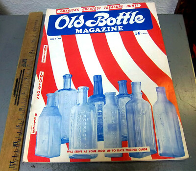 vintage OLD BOTTLE Magazine, July 1970 issue Fun Antique Bottle ...