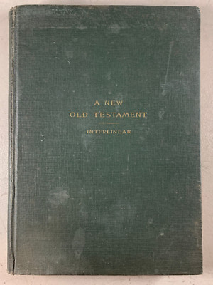 cpy. 1897 A New Old Testament Hebrew English Interlinear George Ricker ...