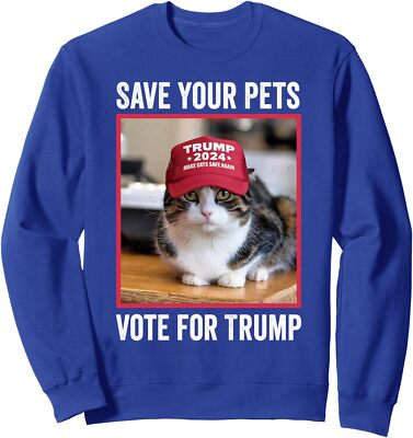 Save Your Pets Vote for Trump US Election Funny Quote Unisex Crewneck ...