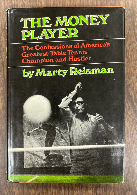 The Money Player; the Confessions of America's Greatest Table Tennis ...