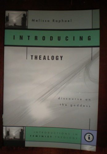 Introducing Thealogy : Discourse on the Goddess by Melissa Raphael ...