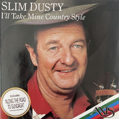 Slim Dusty - I'll Take Mine Country Style CD 1989 EMI | eBay Australia