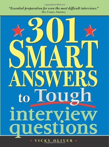 Vicky Oliver 301 Smart Answers to Tough Interview Questions (Poche) | eBay