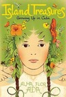 Island Treasures: Growing Up in Cuba by Ada, Alma Flor -Paperback ...