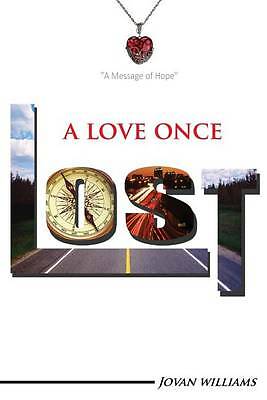 A Love Once Lost: A Time Toward Hope by Jovan Williams (Paperback, 2016 ...