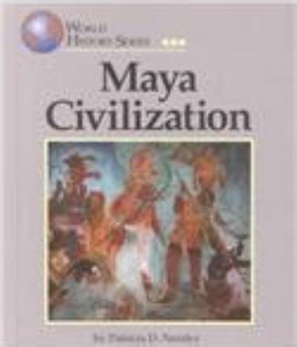 Mayan Civilization by Tilton, Rafael; Netzley, Patricia D.; Swisher ...