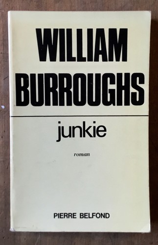 WILLIAM BURROUGHS : JUNKIE / ED PIERRE BELFOND (1972) E.O | eBay