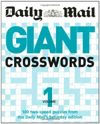 Daily Mail: Giant Crosswords 1: 100 Two-speed Puzzles from the ...