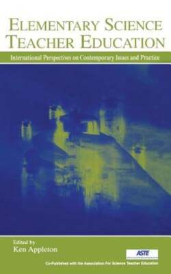 Elementary Science Teacher Education: International Perspectives on ...