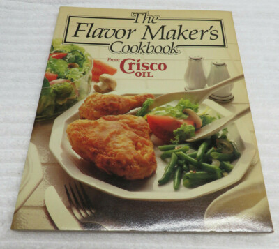 CRISCO OIL THE FLAVOR MAKERS COOKBOOK GUC 9780671500696| eBay