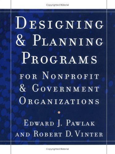 Designing and Planning Programs for Nonprofit and Government ...