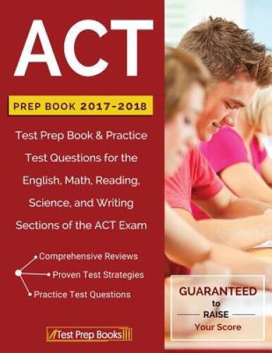ACT Prep Book 2017-2018: Test Prep Book & Practice Test Questions for ...