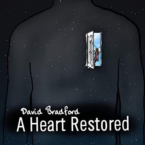 DAVID BRADFORD A Heart Restored ( CD 2021 David Bradford Cardsleeve ...