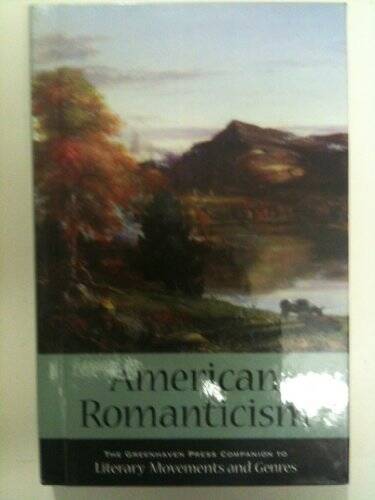 American Romanticism (Greenhaven Press Companion to Literary Movements ...