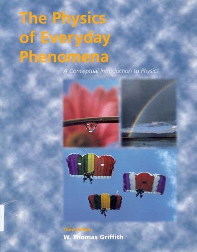 PHYSICS OF EVERYDAY PHENOMENA: A CONCEPTUAL INTRODUCTION By W. Thomas ...