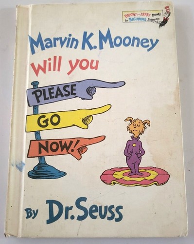 Marvin K. Mooney Will You Please Go Now! 1972 Hardcover by Dr. Seuss ...
