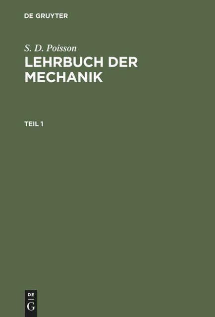 S. D. Poisson: Lehrbuch der Mechanik. Teil 1 von S. D. Poisson (1835 ...