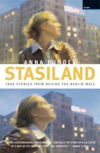Stasiland : Stories from Behind the Berlin Wall by Anna Funder (2003 ...