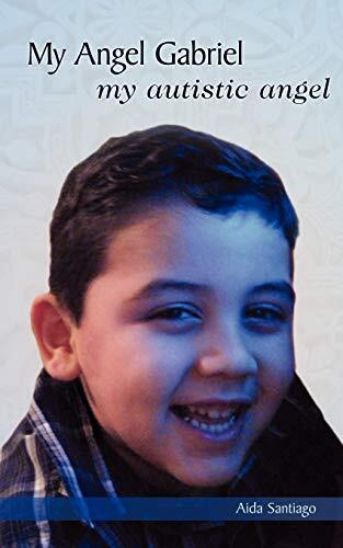 My Angel Gabriel: My Autistic Angel 9781438940465| eBay