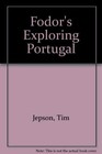 Fodor's Exploring Portugal, 2nd Edition (Exploring Guides) by Fodor's ...