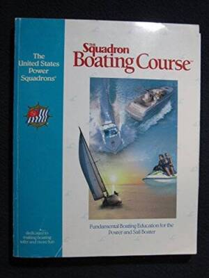 The Squadron Boating Course (Fundamental Boating Education for the ...