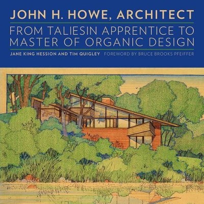 Tim Quigley Jane King Hession John H. Howe, Architect (Copertina rigida ...