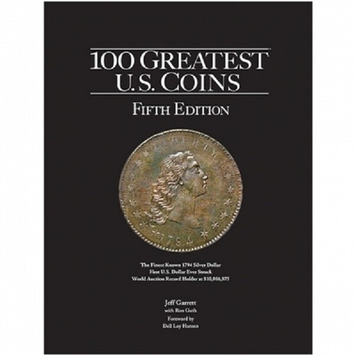 100 Greatest US Coins Book Collector Reference Unique Rarity Guide 5th ...