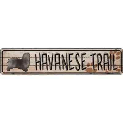 Havanese Trail Novelty 3"x12" metal street sign plaque Home Door Garage ...