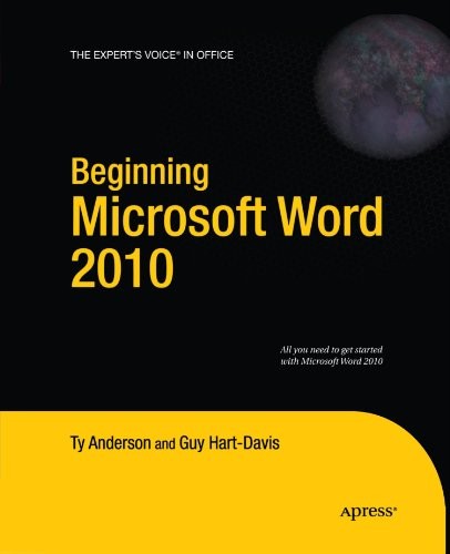 BEGINNING MICROSOFT WORD 2010 (EXPERT'S VOICE IN OFFICE) By Ty Anderson & Guy 9781430229520| eBay