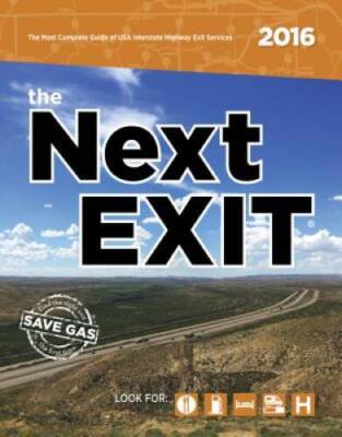 the Next EXIT 2016 (Next Exit: The Most Complete Interstate Highway ...