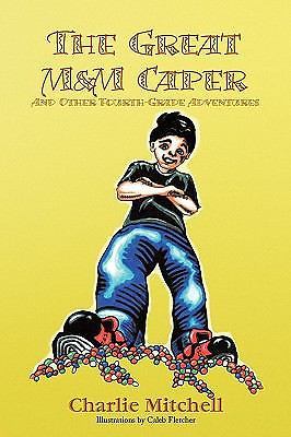 Great M and M Caper by Charlie Mitchell (2009, Trade Paperback) for ...