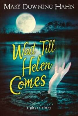 Wait Till Helen Comes: A Ghost Story - Paperback By Hahn, Mary Downing ...