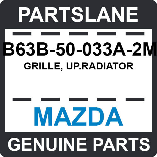 B63B-50-033A-2M Mazda OEM Genuine GRILLE, UP.RADIATOR | eBay