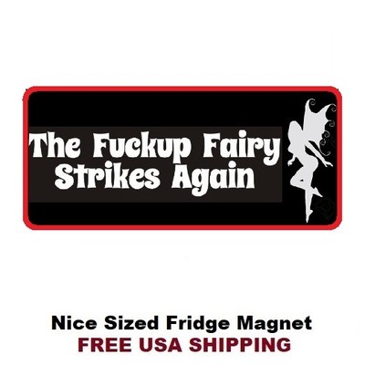 169 Fu#k Up Fairy Funny Refrigerator Toolbox Man Cave Fridge Magnet | eBay