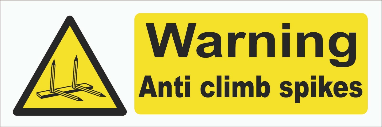 WARNING ANTI CLIMB SPIKES sign or sticker 300mm x 100mm security fence ...