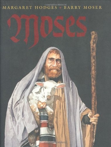 MOSES By Margaret Hodges & Barry Moser - Hardcover *Excellent Condition ...