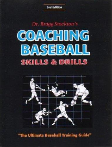 Coaching Baseball: Skills and Drills: The Ultimate Baseball Training ...