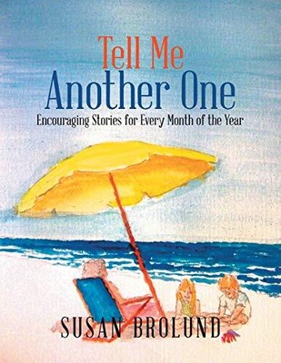 Tell Me Another One: Encouraging Stories for Every Month of the Year