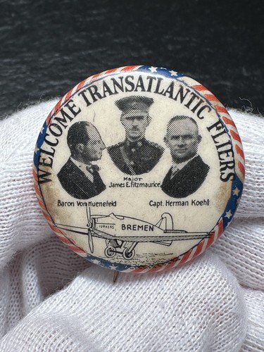 1928 WELCOME TRANSATLANTIC FLIERS BUTTON 1ST EUROPE TO AMERICAS FLIGHT ...