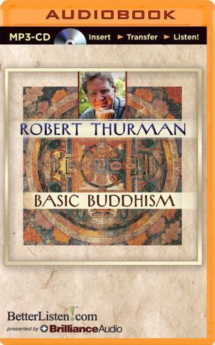 Basic Buddhism by Robert Thurman (2014, CD MP3, Unabridged edition) for ...