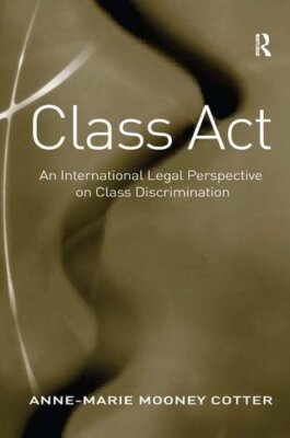Class Act: An International Legal Perspective on Class Discrimination ...