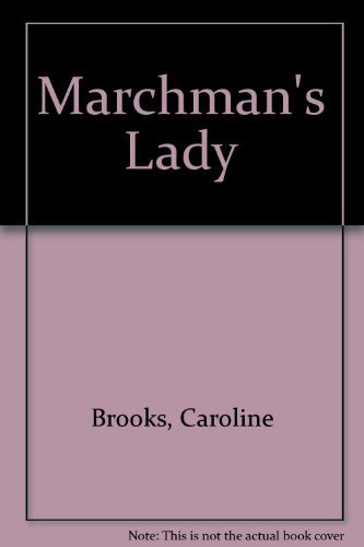 MARCHMAN'S LADY (SIGNET REGENCY ROMANCE #4116) By Caroline Brooks ...