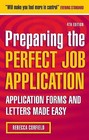 Preparing the Perfect Job Application: Application Forms and Letters ...